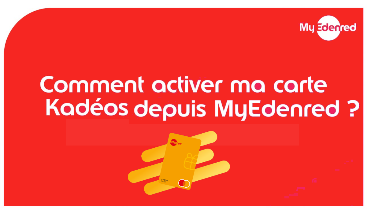 Activer ma carte Kadéos depuis mon compte MyEdenred